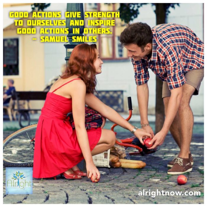 "Good actions give strength to..." - AlrightNow